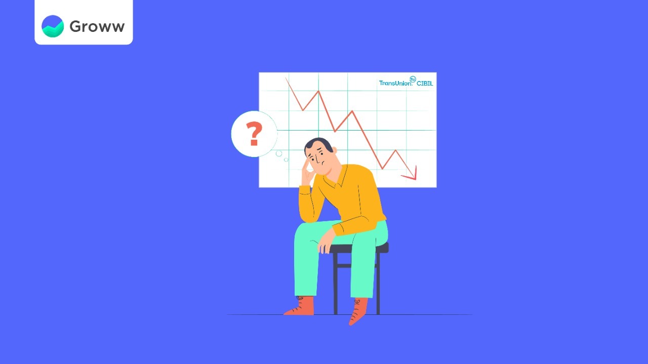 10 Reasons Why You Have A Low CIBIL Score Groww 10 Reasons Why You Have A Low CIBIL Score Groww